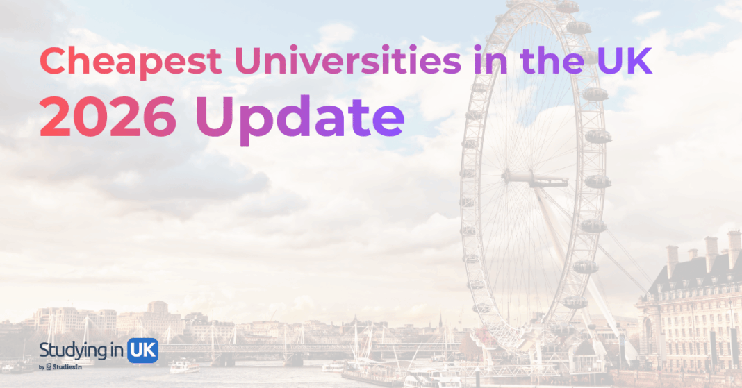 Cheapest Universities in UK for International Students - Study in UK