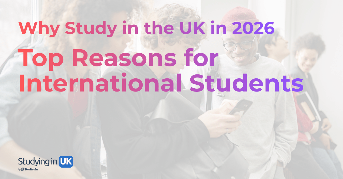 Why Study In The UK in 2026 - Study in UK