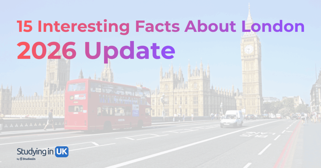 15 Interesting Facts About London - Study in UK